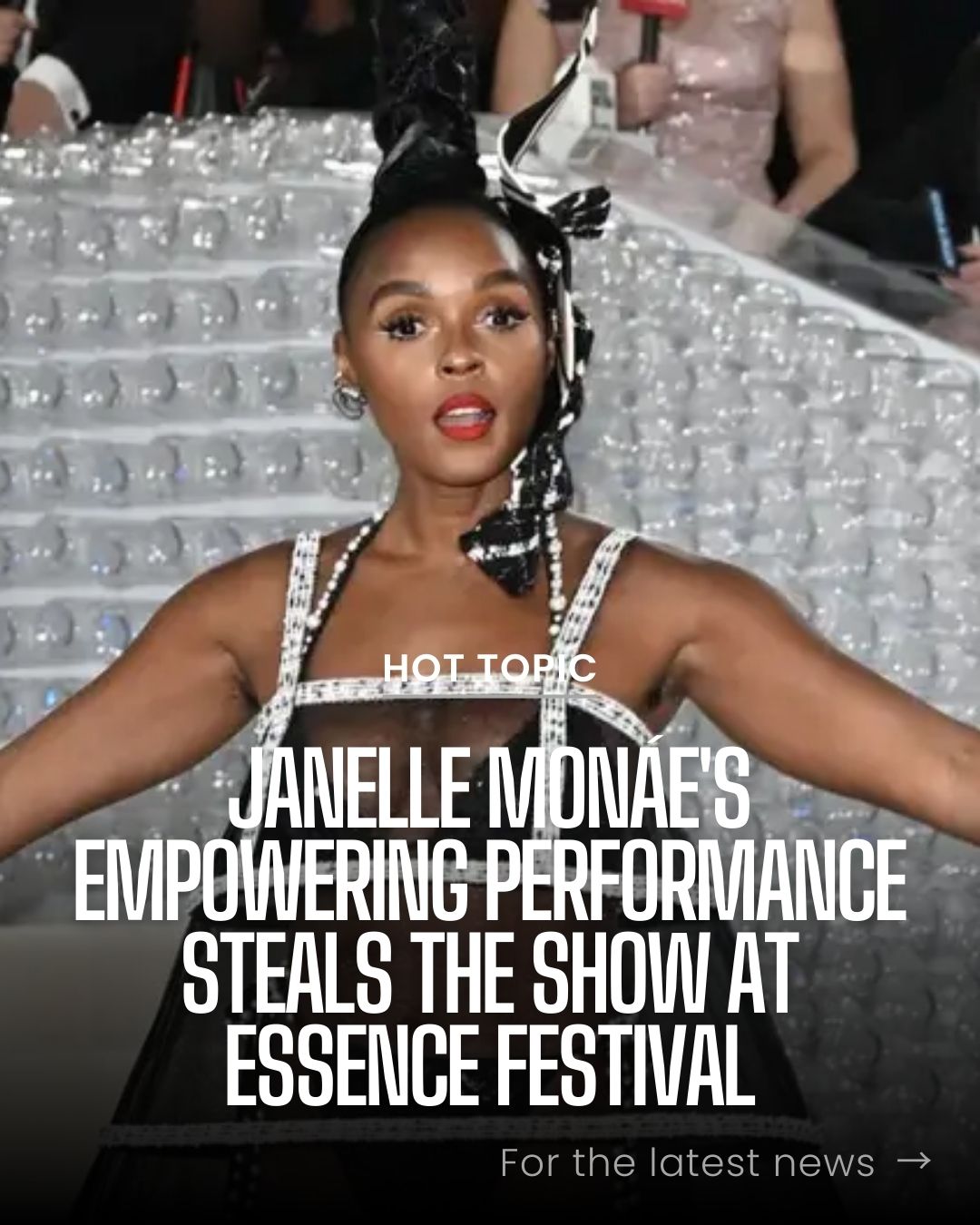 Janelle Monáe's Empowering Performance Steals the Show at Essence ...